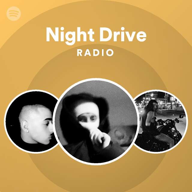 Night Drive Radio - playlist by Spotify | Spotify