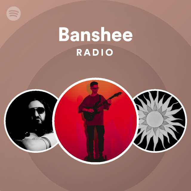 Banshee Radio - playlist by Spotify | Spotify