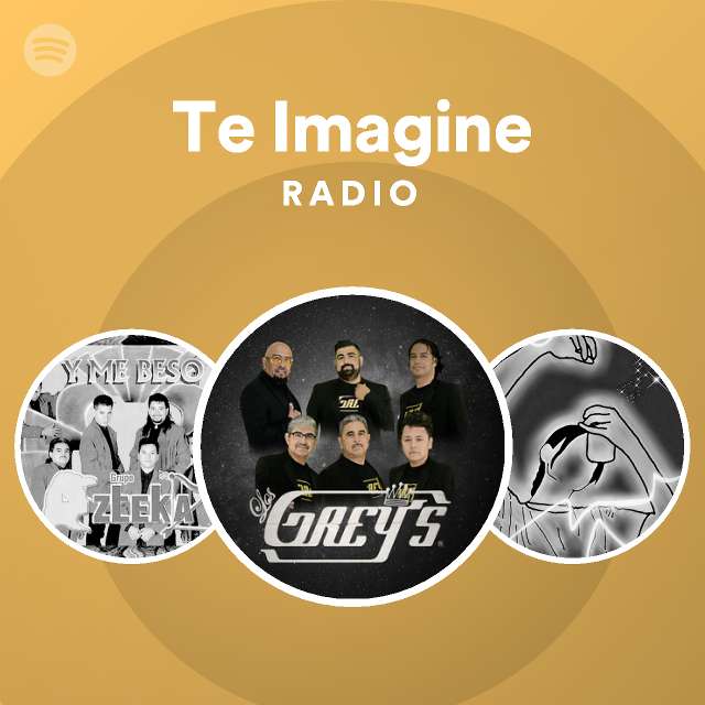 Te Imagine Radio - playlist by Spotify | Spotify
