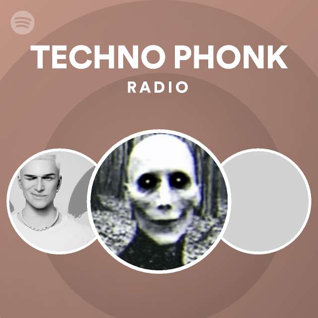 TECHNO PHONK Radio - playlist by Spotify | Spotify