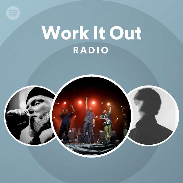 Work It Out Radio - playlist by Spotify | Spotify