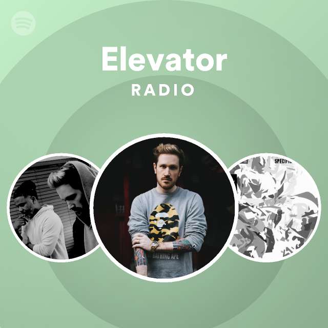 Elevator Radio | Spotify Playlist