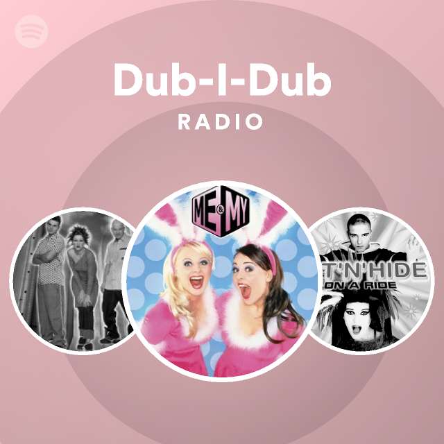 Dub-I-Dub Radio - playlist by Spotify | Spotify