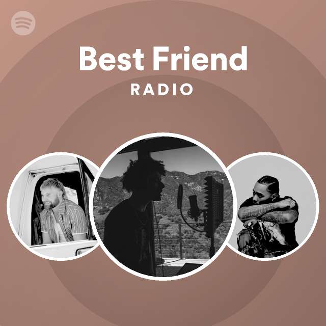 Best Friend Radio - playlist by Spotify | Spotify