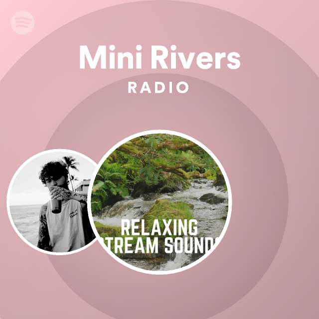Mini Rivers Radio | Spotify Playlist