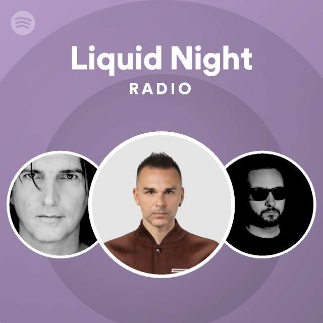 Liquid Night Radio - playlist by Spotify | Spotify