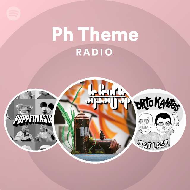 Ph Theme Radio - playlist by Spotify | Spotify