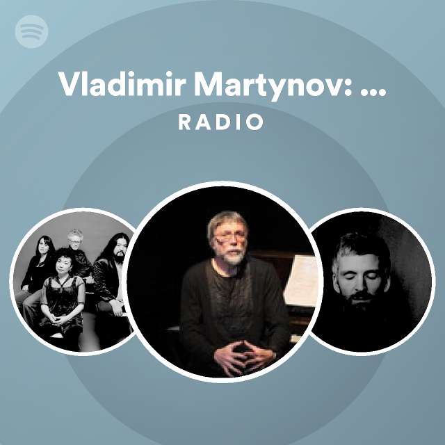 Vladimir Martynov: The Beatitudes Radio - playlist by Spotify | Spotify