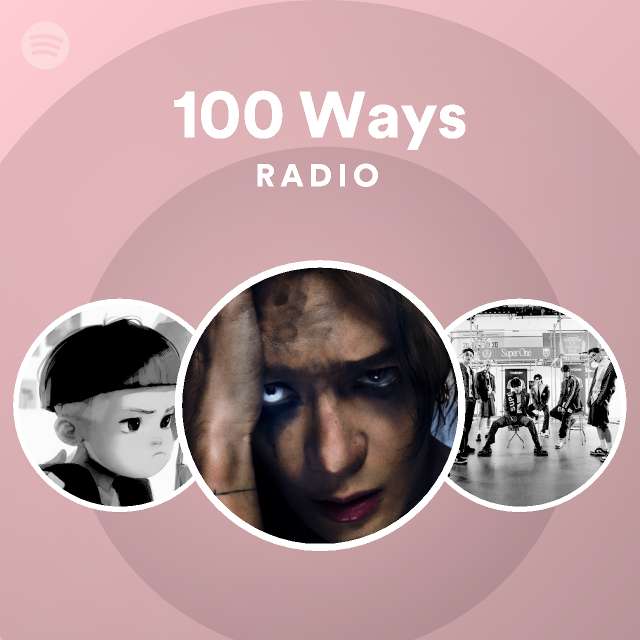 100 Ways Radio - playlist by Spotify | Spotify