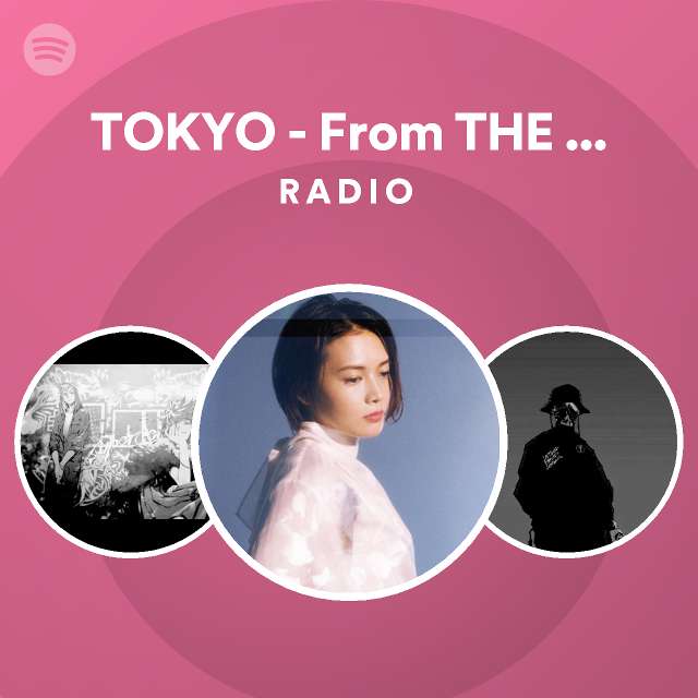 TOKYO - From THE FIRST TAKE Radio - playlist by Spotify | Spotify