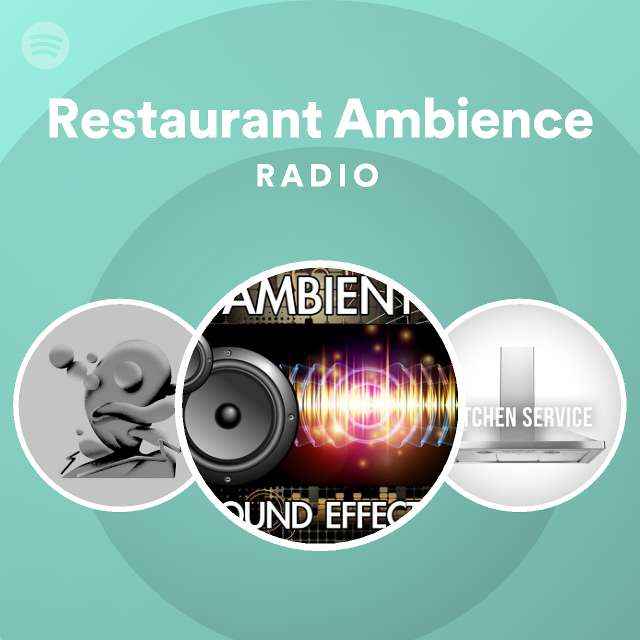 Restaurant Ambience Radio | Spotify Playlist