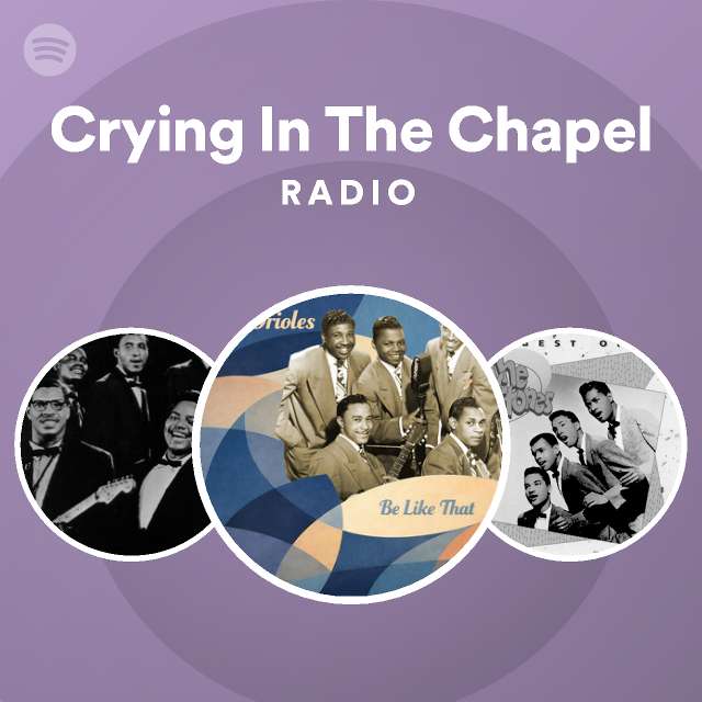 Crying In The Chapel Radio - playlist by Spotify | Spotify