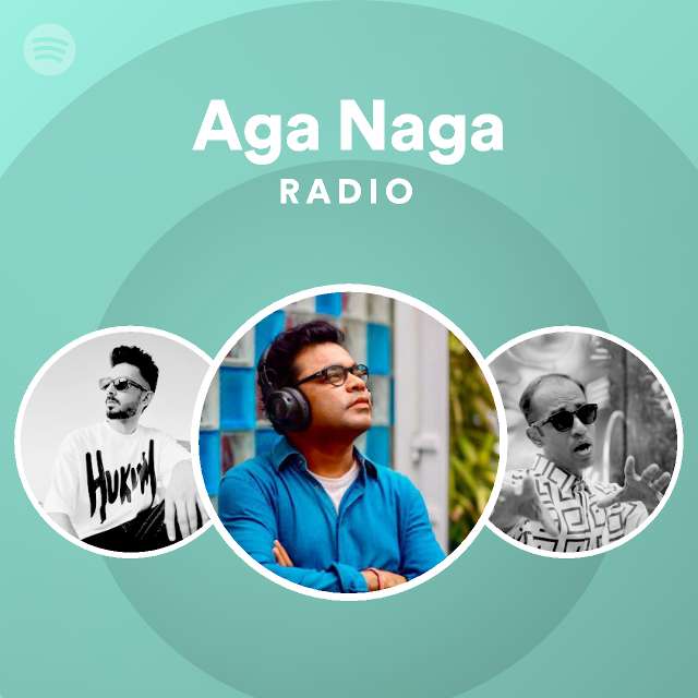 Aga Naga Radio - playlist by Spotify | Spotify