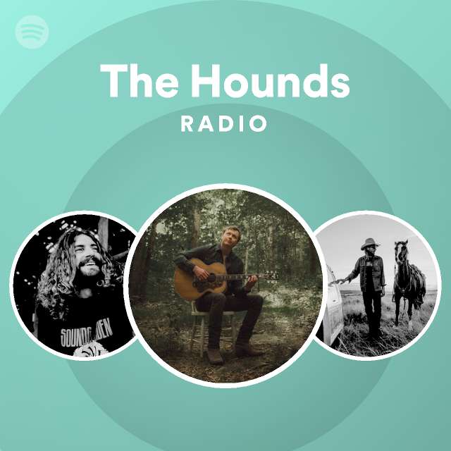 The Hounds Radio - playlist by Spotify | Spotify