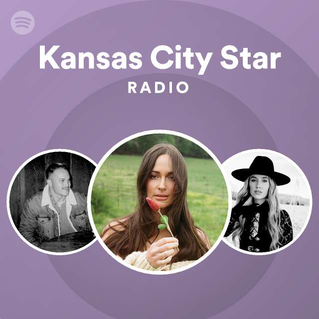 Kansas City Star Radio - playlist by Spotify | Spotify
