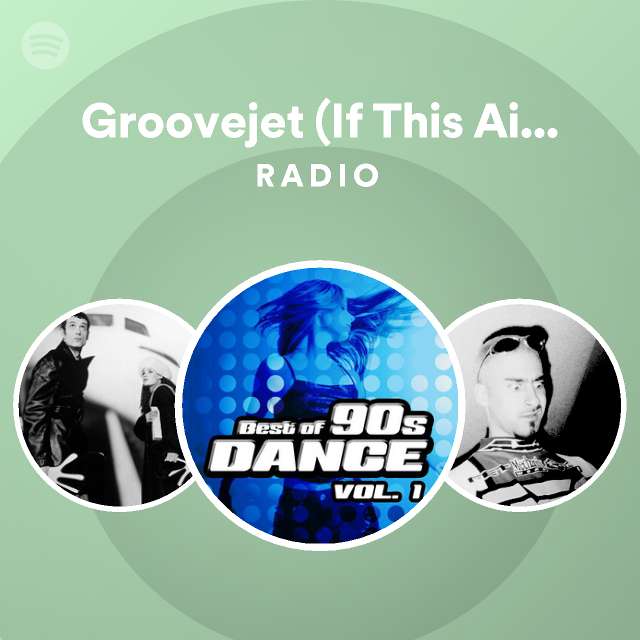 Groovejet (If This Ain't Love) Radio - playlist by Spotify | Spotify