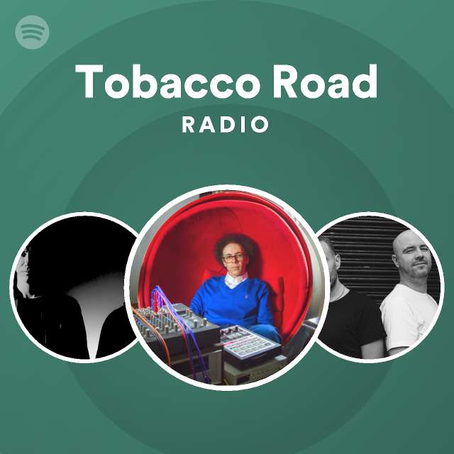 Tobacco Road Radio - playlist by Spotify | Spotify