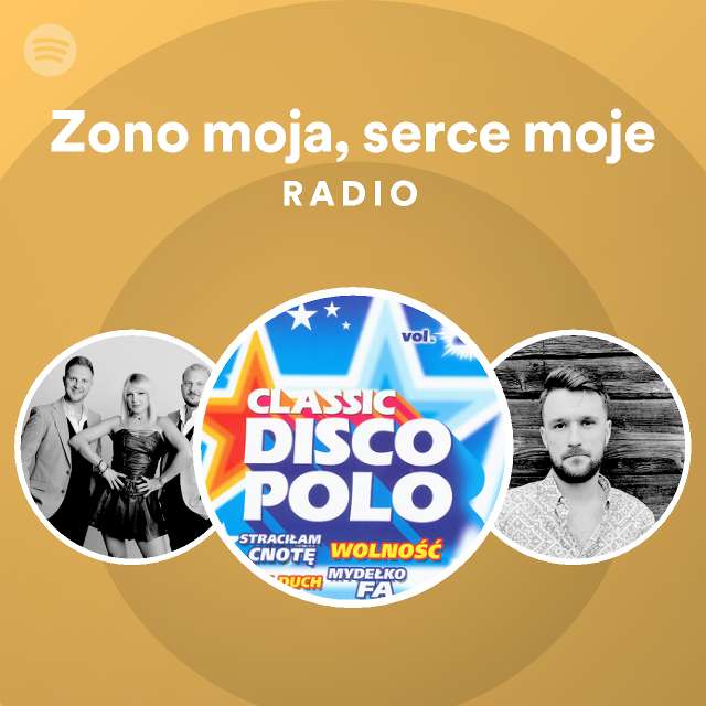 Zono moja, serce moje Radio - playlist by Spotify | Spotify