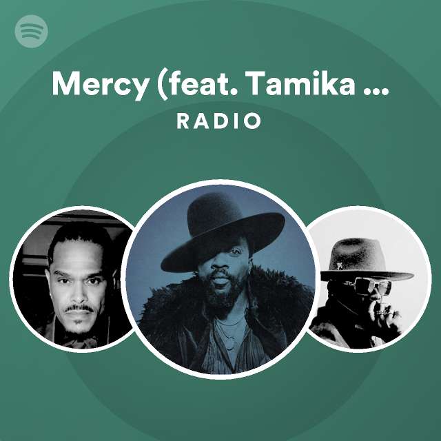 Mercy (feat. Tamika Mallory) Radio - playlist by Spotify | Spotify