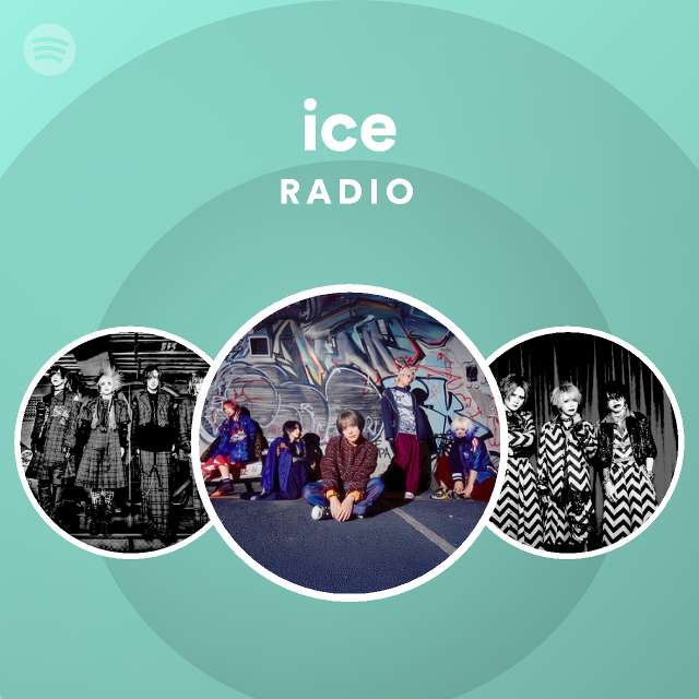 ice Radio | Spotify Playlist