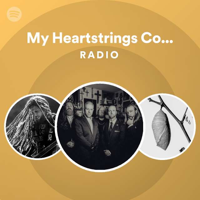 My Heartstrings Come Undone Radio - playlist by Spotify | Spotify
