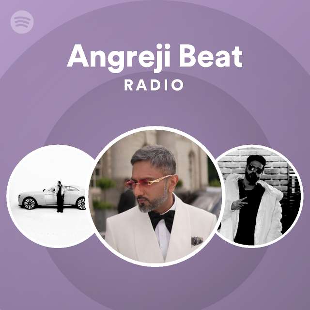 Angreji Beat Radio - playlist by Spotify | Spotify