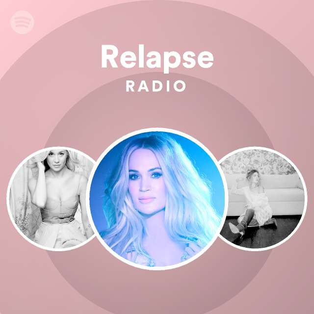 Relapse Radio - playlist by Spotify | Spotify