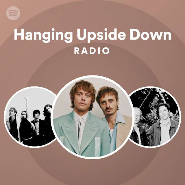 Hanging Upside Down Radio - playlist by Spotify | Spotify