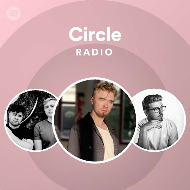 Circle Radio - playlist by Spotify | Spotify