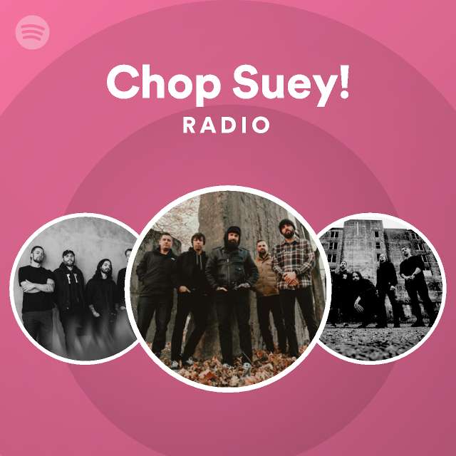 Chop Suey! Radio - playlist by Spotify | Spotify