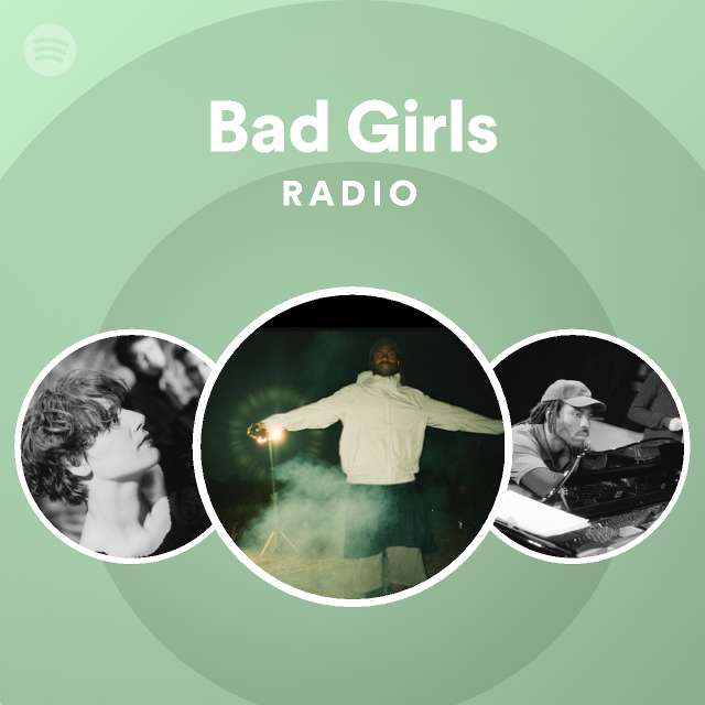 Bad Girls Radio - playlist by Spotify | Spotify