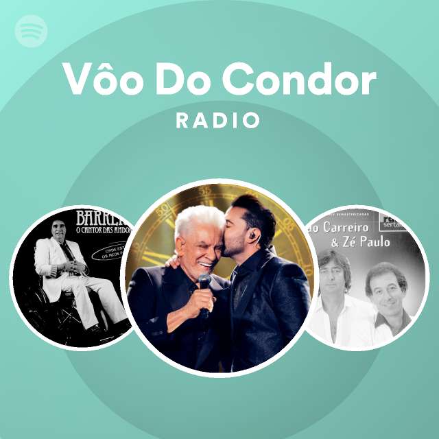 Vôo Do Condor Radio - playlist by Spotify | Spotify