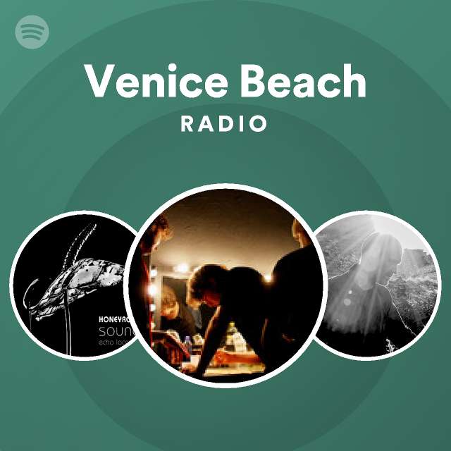 Venice Beach Radio - playlist by Spotify | Spotify