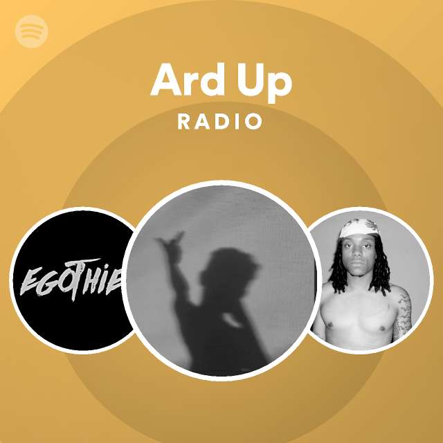 Ard Up Radio - playlist by Spotify | Spotify