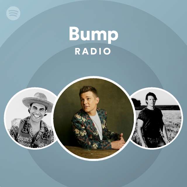 Bump Radio - playlist by Spotify | Spotify