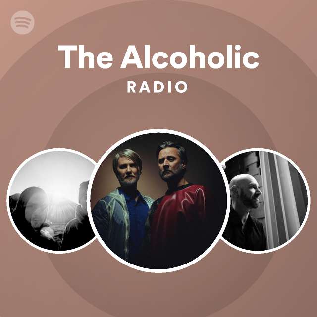 The Alcoholic Radio - playlist by Spotify | Spotify