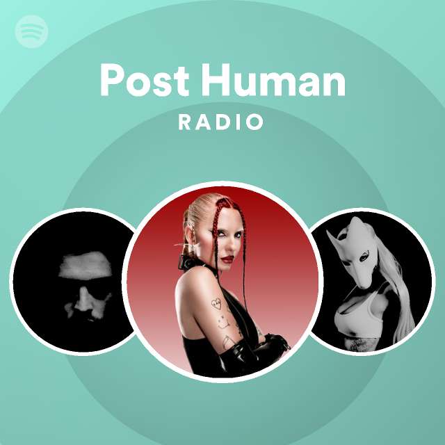 Post Human Radio | Spotify Playlist