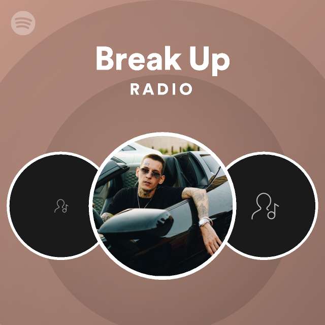 Break Up Radio - playlist by Spotify | Spotify