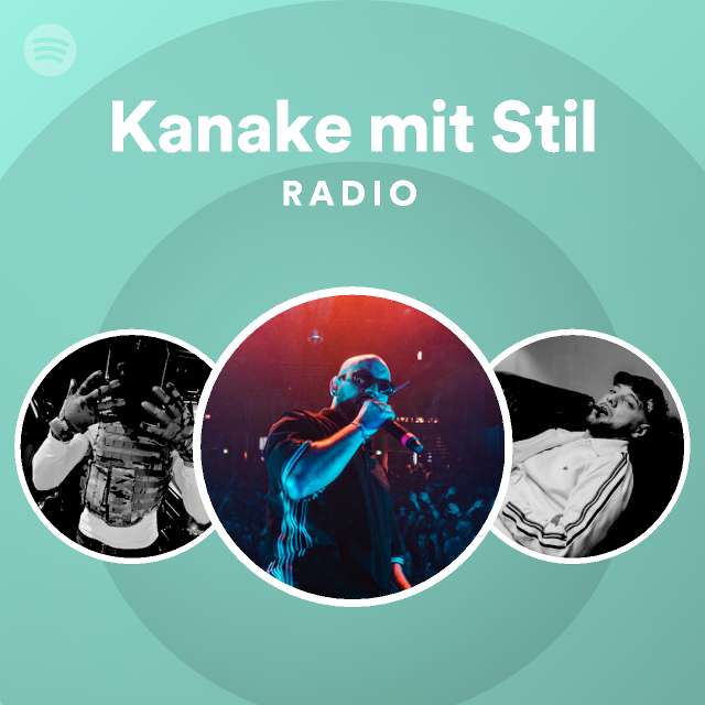 Kanake mit Stil Radio - playlist by Spotify | Spotify