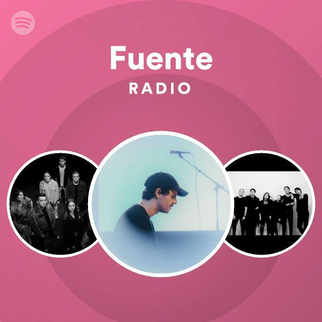 Fuente Radio - playlist by Spotify | Spotify