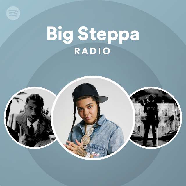 Big Steppa Radio - playlist by Spotify | Spotify