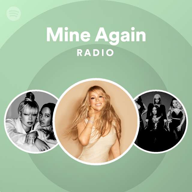 Mine Again Radio - playlist by Spotify | Spotify