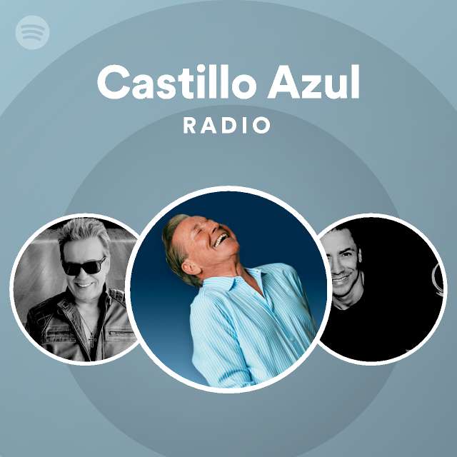Castillo Azul Radio - playlist by Spotify | Spotify