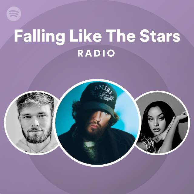 Falling Like The Stars Radio - playlist by Spotify | Spotify