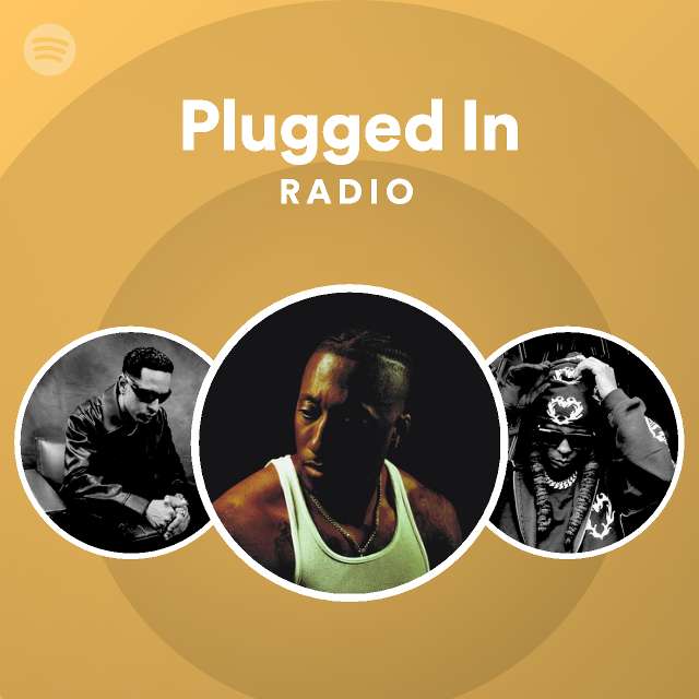 Plugged In Radio - playlist by Spotify | Spotify