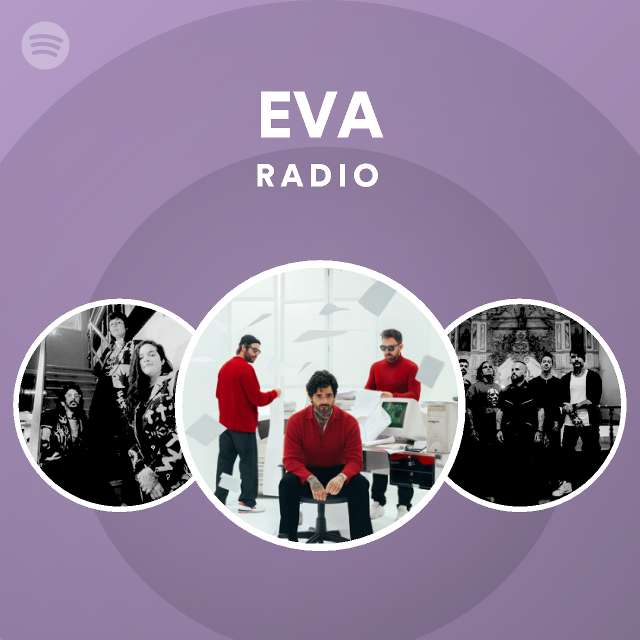 EVA Radio - playlist by Spotify | Spotify
