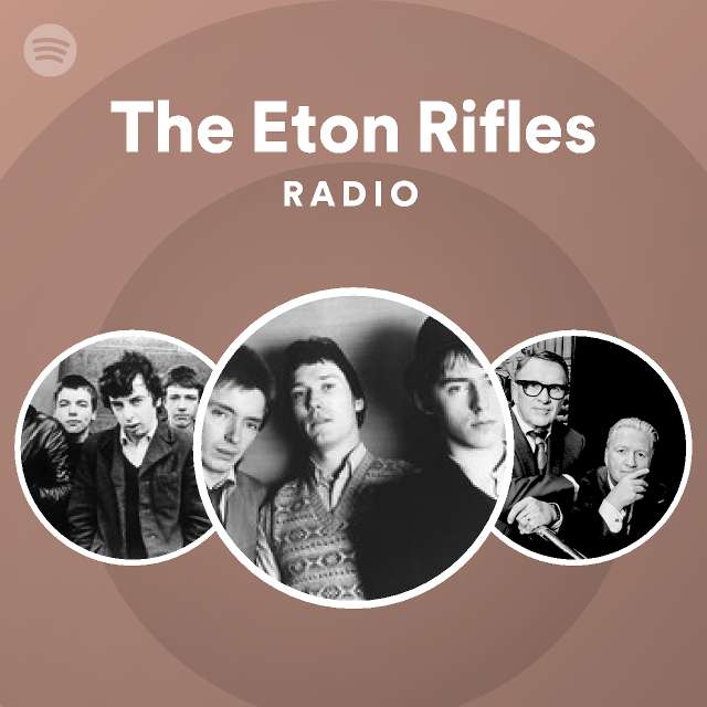 The Eton Rifles Radio - playlist by Spotify | Spotify