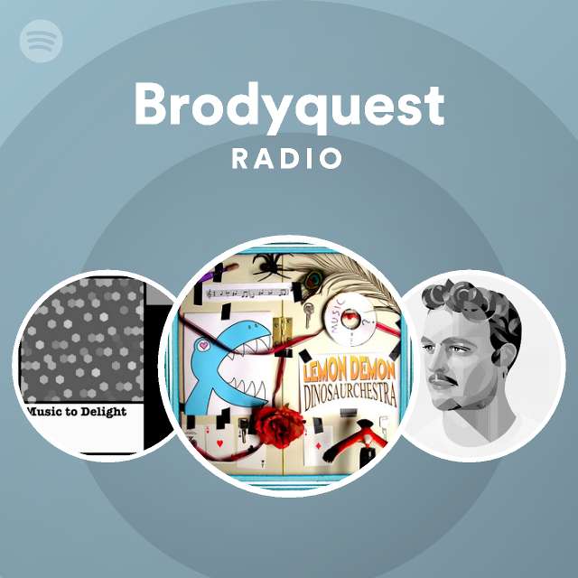 Brodyquest Radio - playlist by Spotify | Spotify
