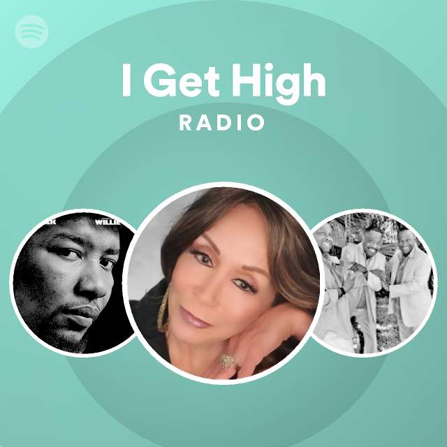 I Get High Radio | Spotify Playlist