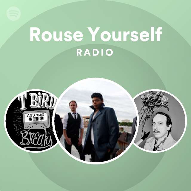 Rouse Yourself Radio - playlist by Spotify | Spotify